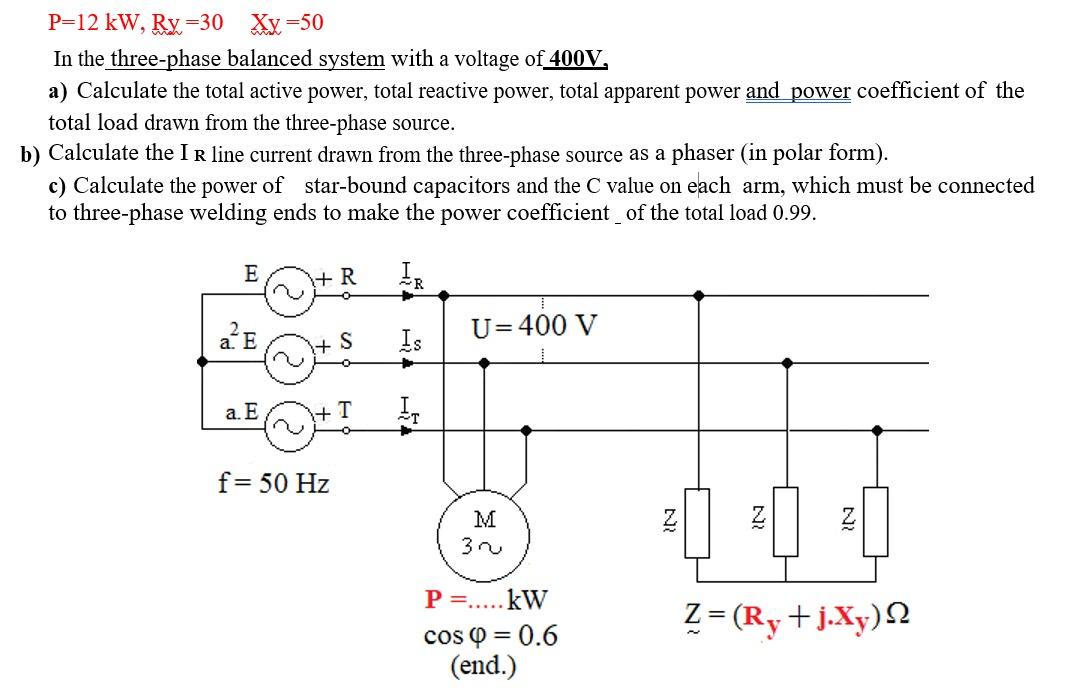 Solved P=12 kW, Rx=30 Xx=50 In the three-phase balanced | Chegg.com