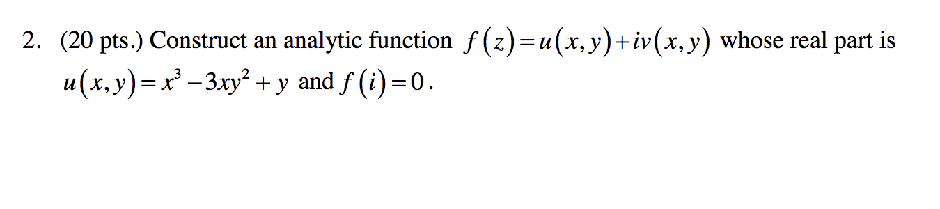 Solved 2. (20 pts.) Construct an analytic function | Chegg.com