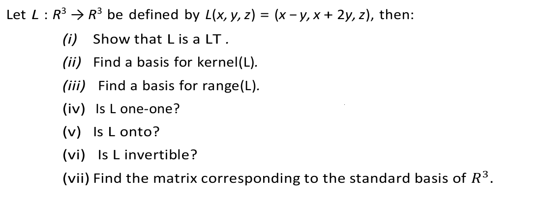 Let L:V→W ﻿be a LT, ﻿then prove that kernel of L ﻿is | Chegg.com
