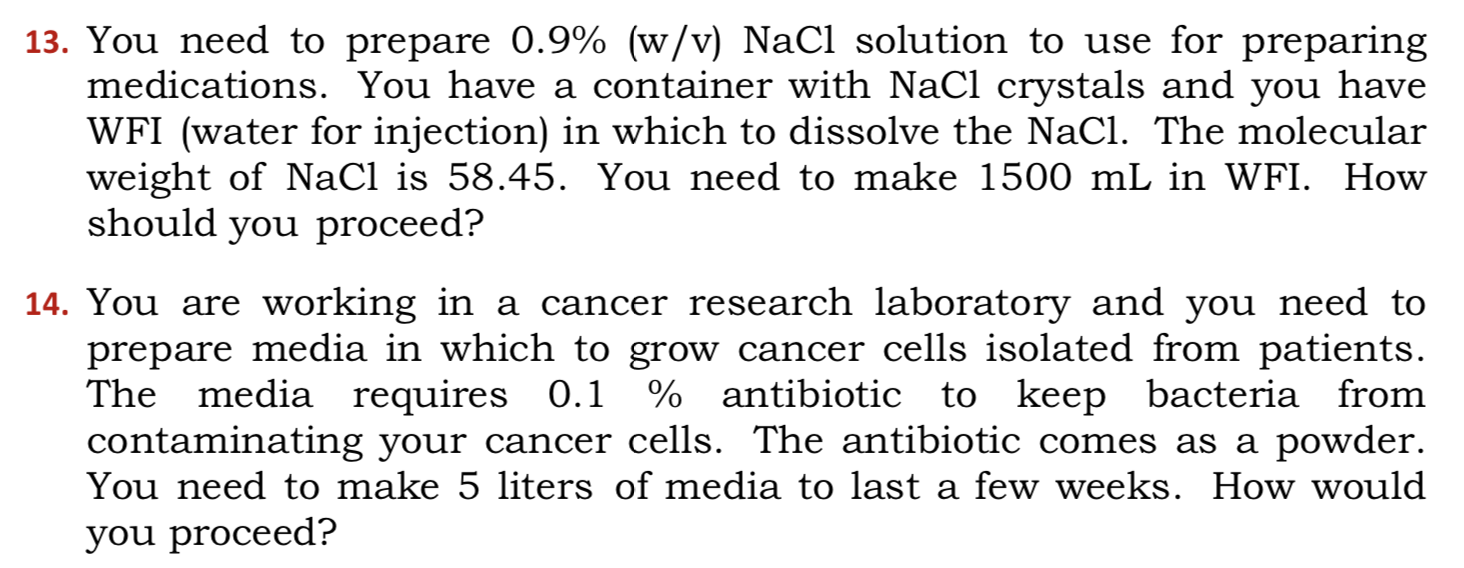 Solved 13. You need to prepare 0.9% (w/v) NaCl solution to | Chegg.com