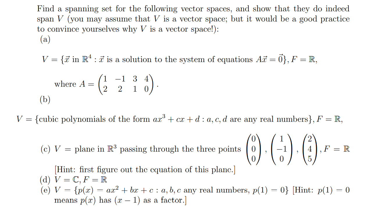 Solved Find a spanning set for the following vector spaces, | Chegg.com