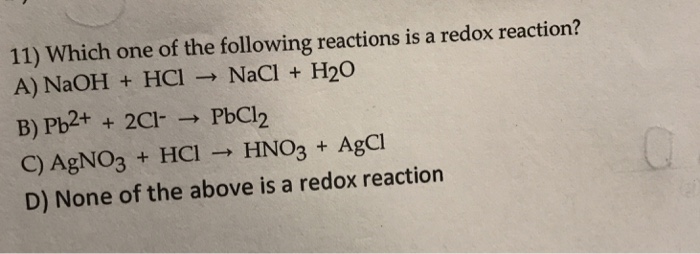 Solved 11) Which one of the following reactions is a redox | Chegg.com