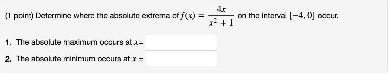 Solved (1 point) Determine where the absolute extrema of | Chegg.com