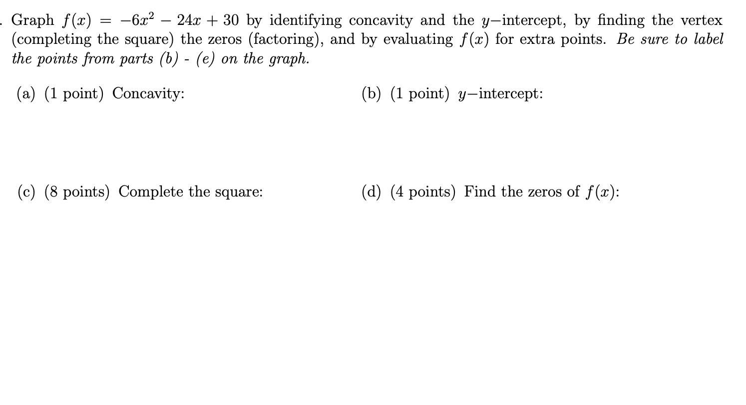 Solved = - Graph f(x) -6x2 24x + 30 by identifying concavity | Chegg.com