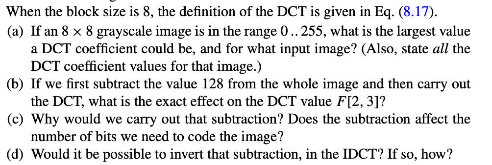Solved Let's start with the two-dimensional DCT. Given a | Chegg.com