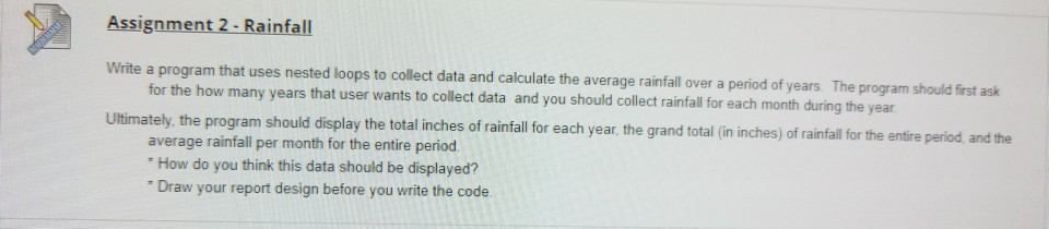 Solved Assignment 2 Rainfall M Uses Nested Loops Collect Data Calculate Average Rainfall
