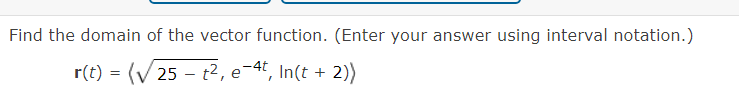 Find the domain of the vector function. (Enter your | Chegg.com