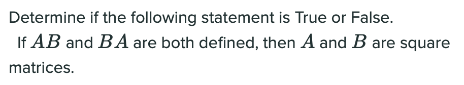 Solved Determine if the following statement is True or False | Chegg.com