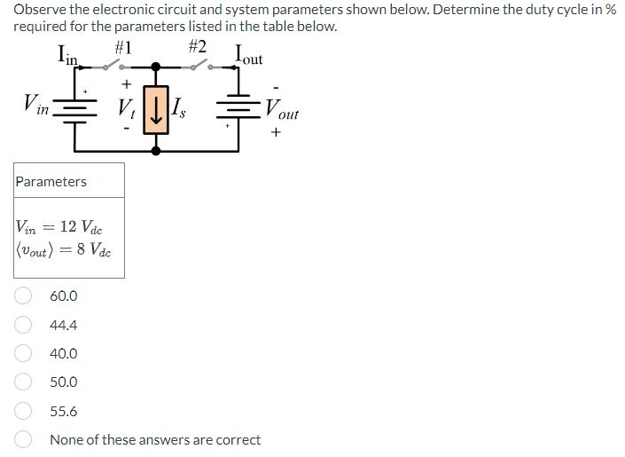 Solved Observe the electronic circuit and system parameters | Chegg.com
