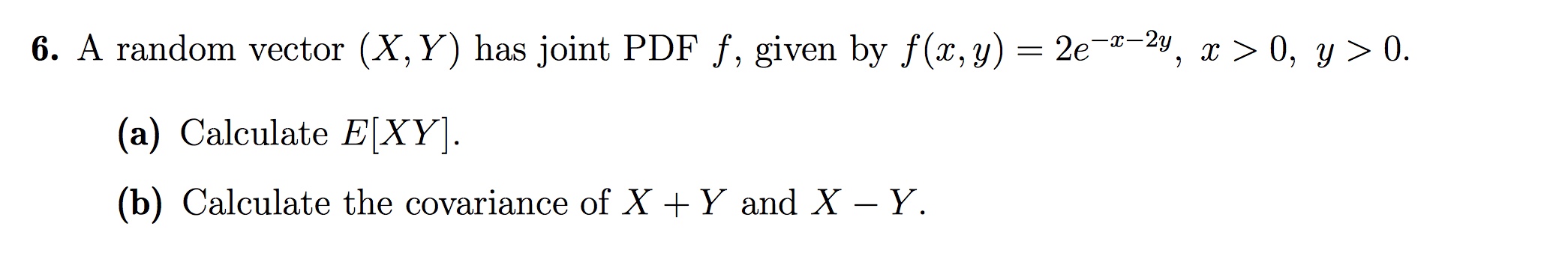 Solved 6. A random vector (X,Y) has joint PDF f, given by | Chegg.com