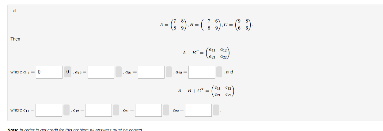 Solved A=(7889),B=(−7−869),C=(9686) Then A+BT=(a11a21a12a22) | Chegg.com