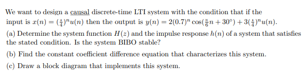 Solved We want to design a causal discrete-time LTI system | Chegg.com