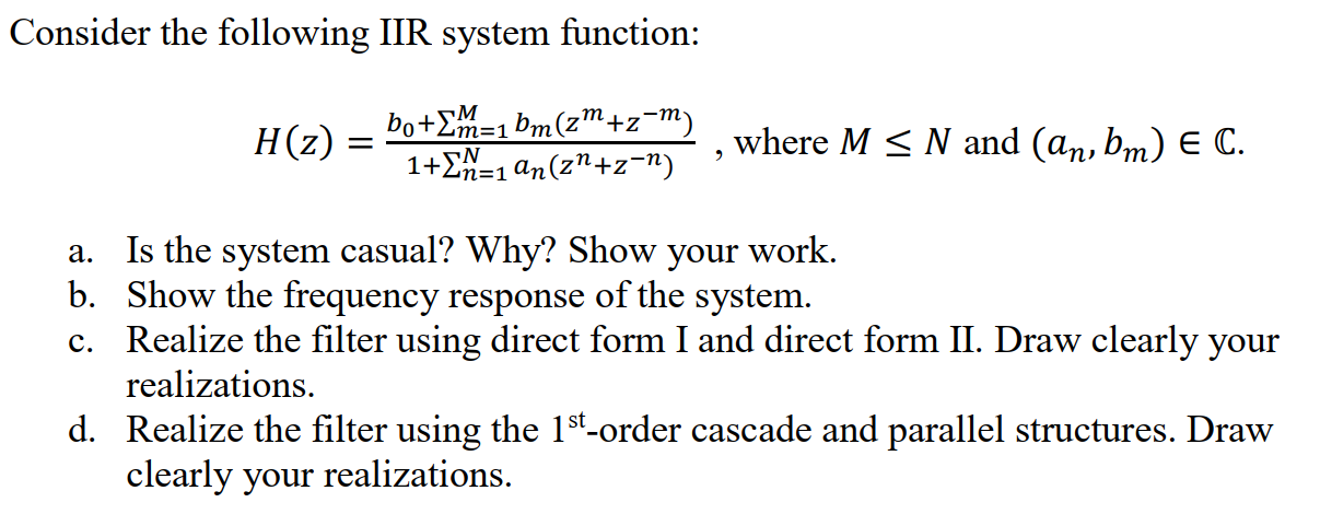 Solved Consider the following IIR system function: HG) – | Chegg.com