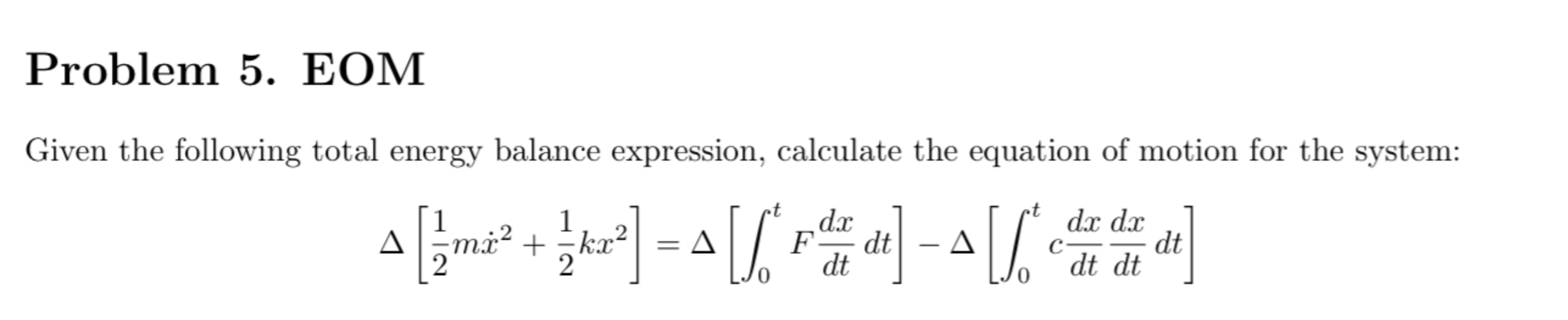 Solved Problem 5. ﻿EOMGiven the following total energy | Chegg.com