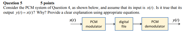 Solved Question 4 5 points You have to design a pulse-code | Chegg.com