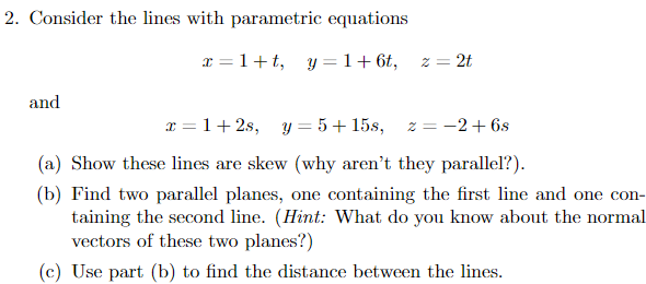 Solved 2. Consider the lines with parametric equations and | Chegg.com