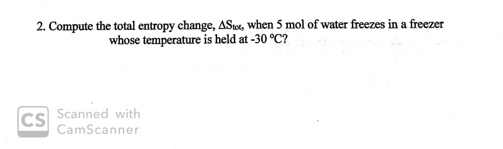 Solved 2. Compute the total entropy change, , when 5 mol of | Chegg.com