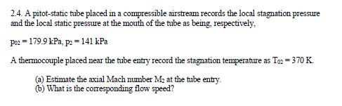 Solved 2.4. A pitot-static tube placed in a compressible | Chegg.com