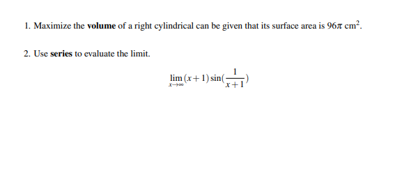 Solved 1. Maximize the volume of a right cylindrical can be | Chegg.com