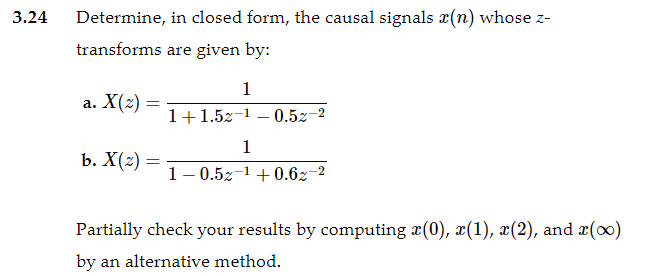 Solved 3.24 Determine, in closed form, the causal signals | Chegg.com