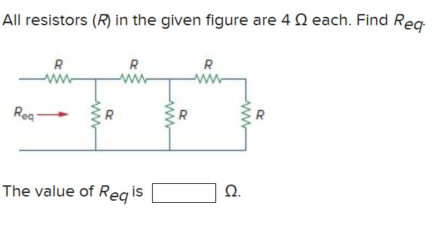 Solved All resistors (R) in ﻿the given figure are 4Ωeach. | Chegg.com