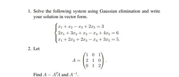 Solved 1. Solve the following system using Gaussian | Chegg.com