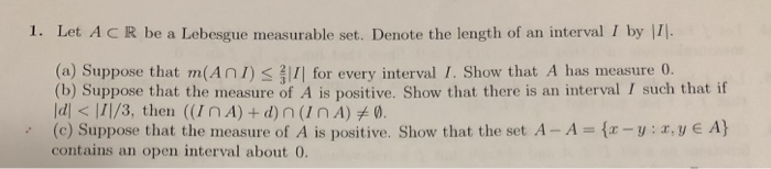 Solved 1. Let AC R be a Lebesgue measurable set. Denote the | Chegg.com