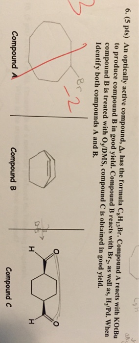Solved 6. (5 pts) An optically active compound, A, has the | Chegg.com