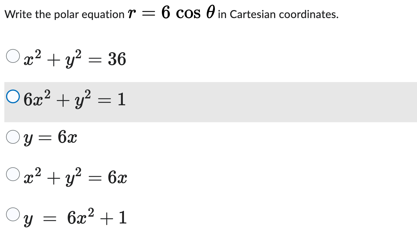 Solved Write the polar equation r=6cosθ in Cartesian | Chegg.com