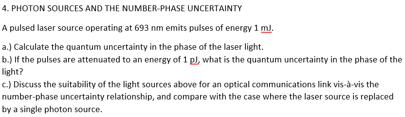 Solved 4. PHOTON SOURCES AND THE NUMBER-PHASE UNCERTAINTY A | Chegg.com