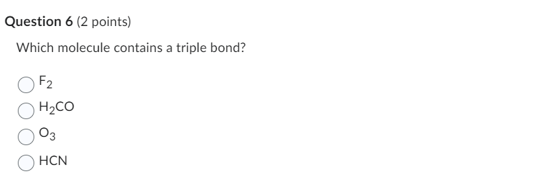 Solved Question 6 (2 ﻿points) ﻿Which molecule contains a | Chegg.com