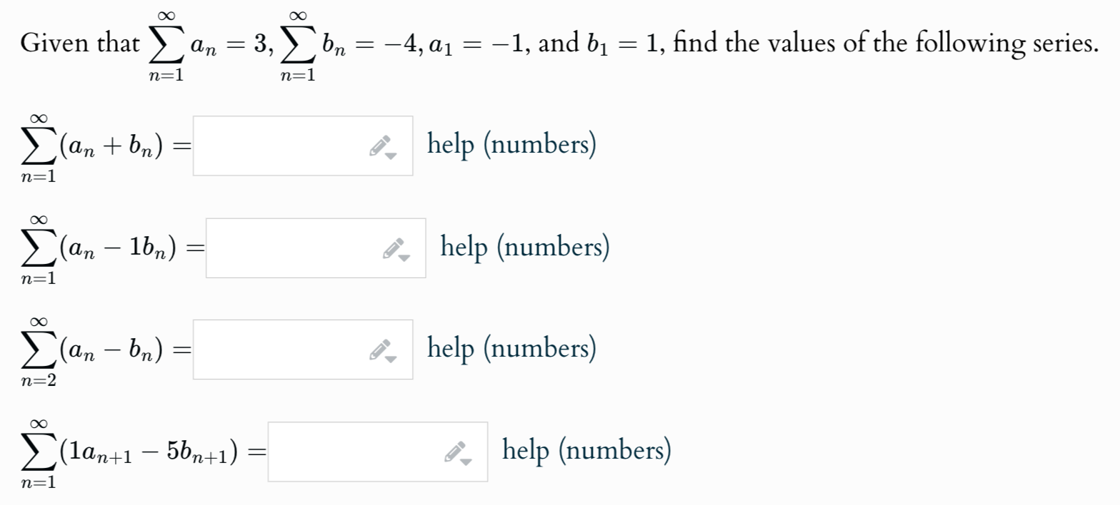 Solved Given that ∑n=1∞an=3,∑n=1∞bn=-4,a1=-1, ﻿and b1=1, | Chegg.com