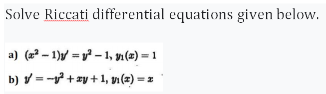 Solved Solve Riccati differential equations given below. a) | Chegg.com