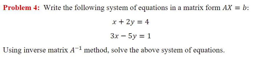 Solved Problem 4: Write the following system of equations in | Chegg.com