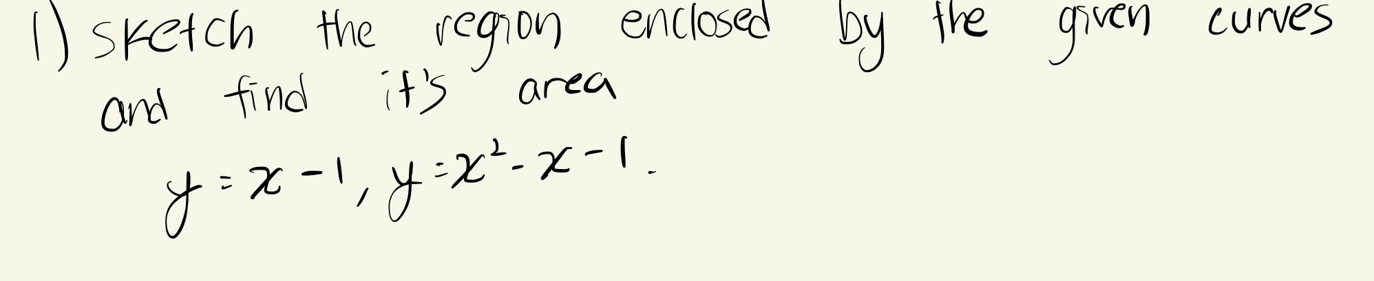 Solved 1) sketch the region enclosed enclosed by and find | Chegg.com