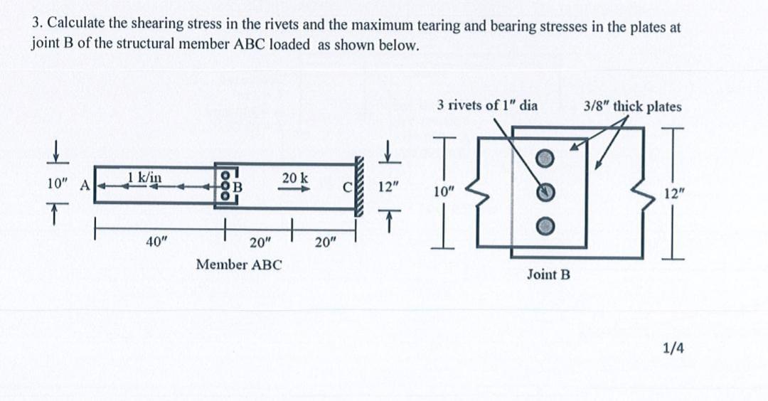 Solved 3. Calculate the shearing stress in the rivets and | Chegg.com