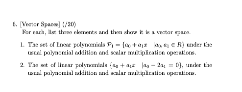 Solved 6. [Vector Spaces) (/20) For each, list three | Chegg.com