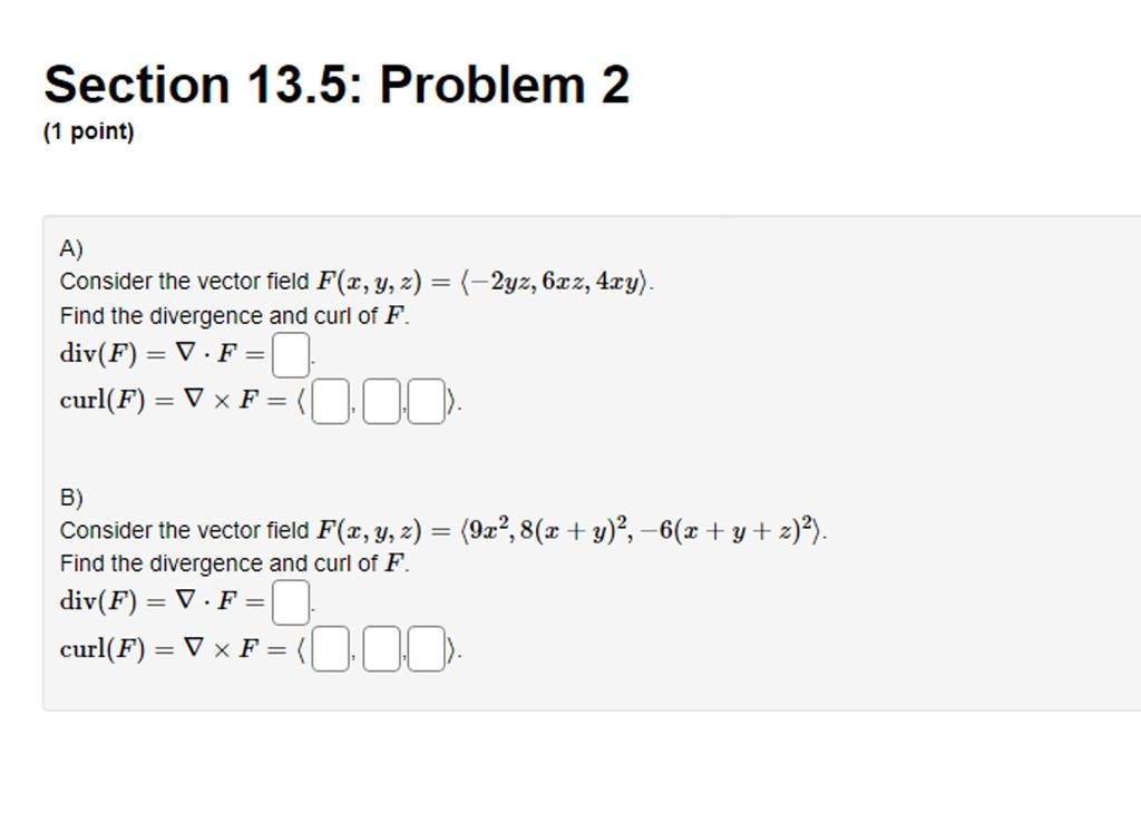 Solved Section 13.5: Problem 2 (1 point) A) Consider the | Chegg.com