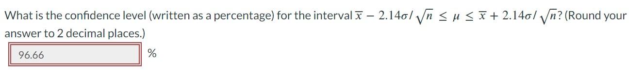 Solved What is the confidence level (written as a | Chegg.com