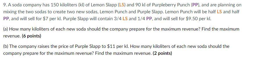 Solved 9. A soda company has 150 kiloliters (kl) of Lemon | Chegg.com
