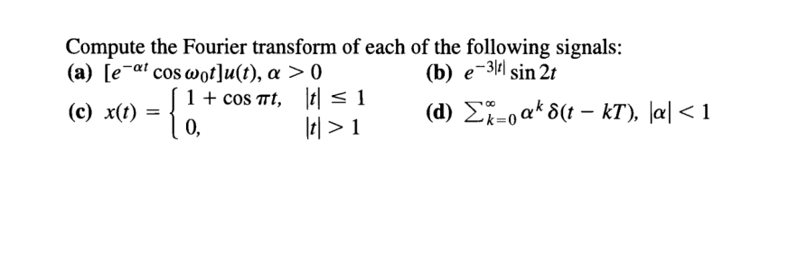 Compute the Fourier transform of each of the | Chegg.com