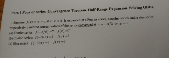 Solved Part.1 Fourier series. Convergence Theorem. | Chegg.com