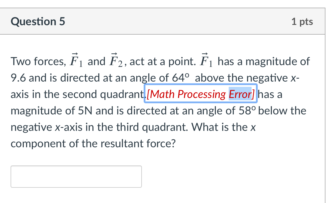 Solved Question 5 1 pts Two forces, Ęand 72, act at a point. | Chegg.com
