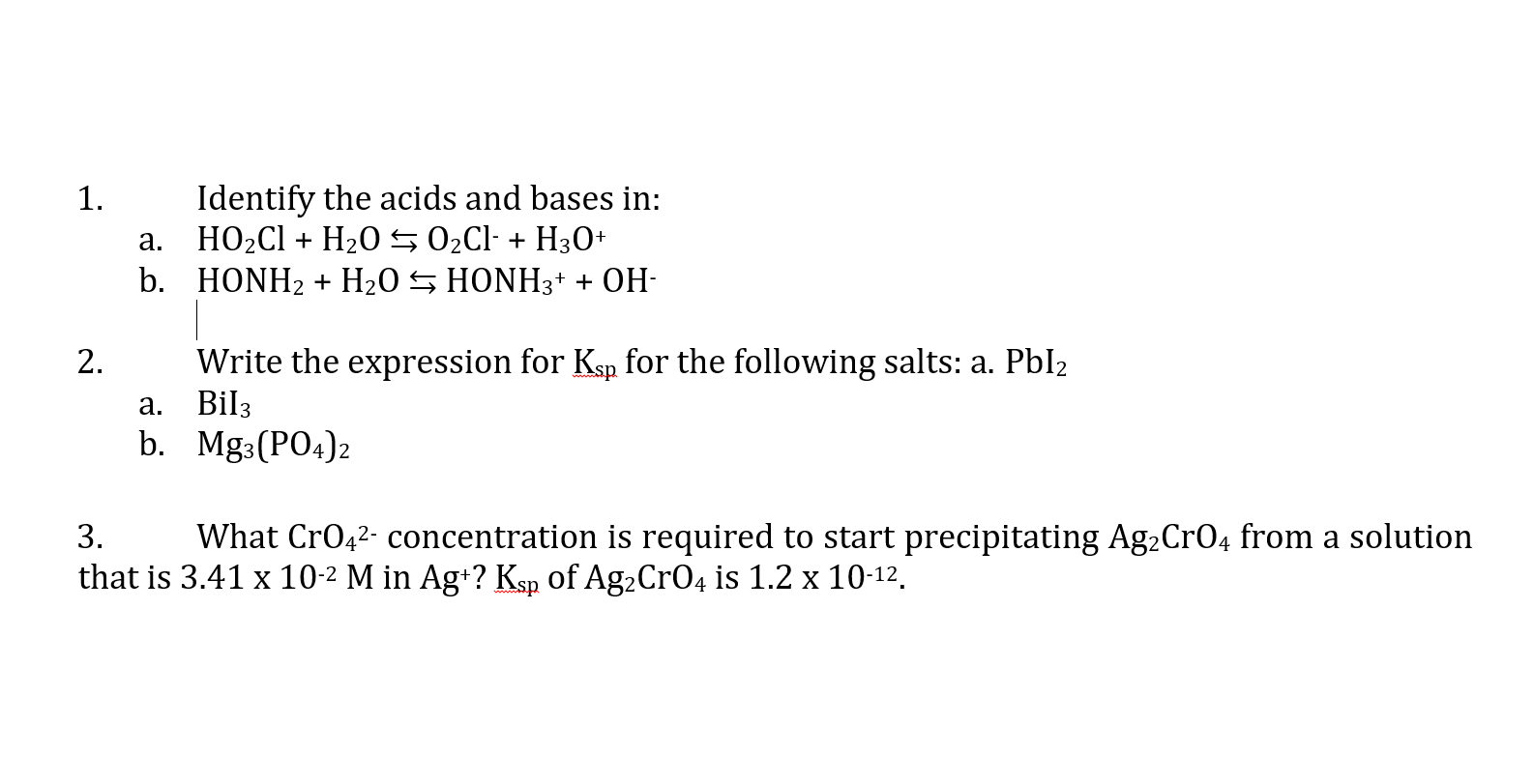 Solved 1. Identify the acids and bases in: a. HO2Cl + H20 % | Chegg.com
