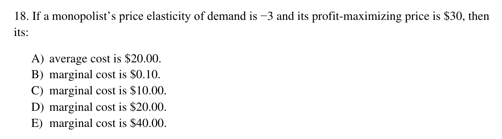 Solved If ﻿a monopolist's price elasticity of ﻿demand is -3 | Chegg.com