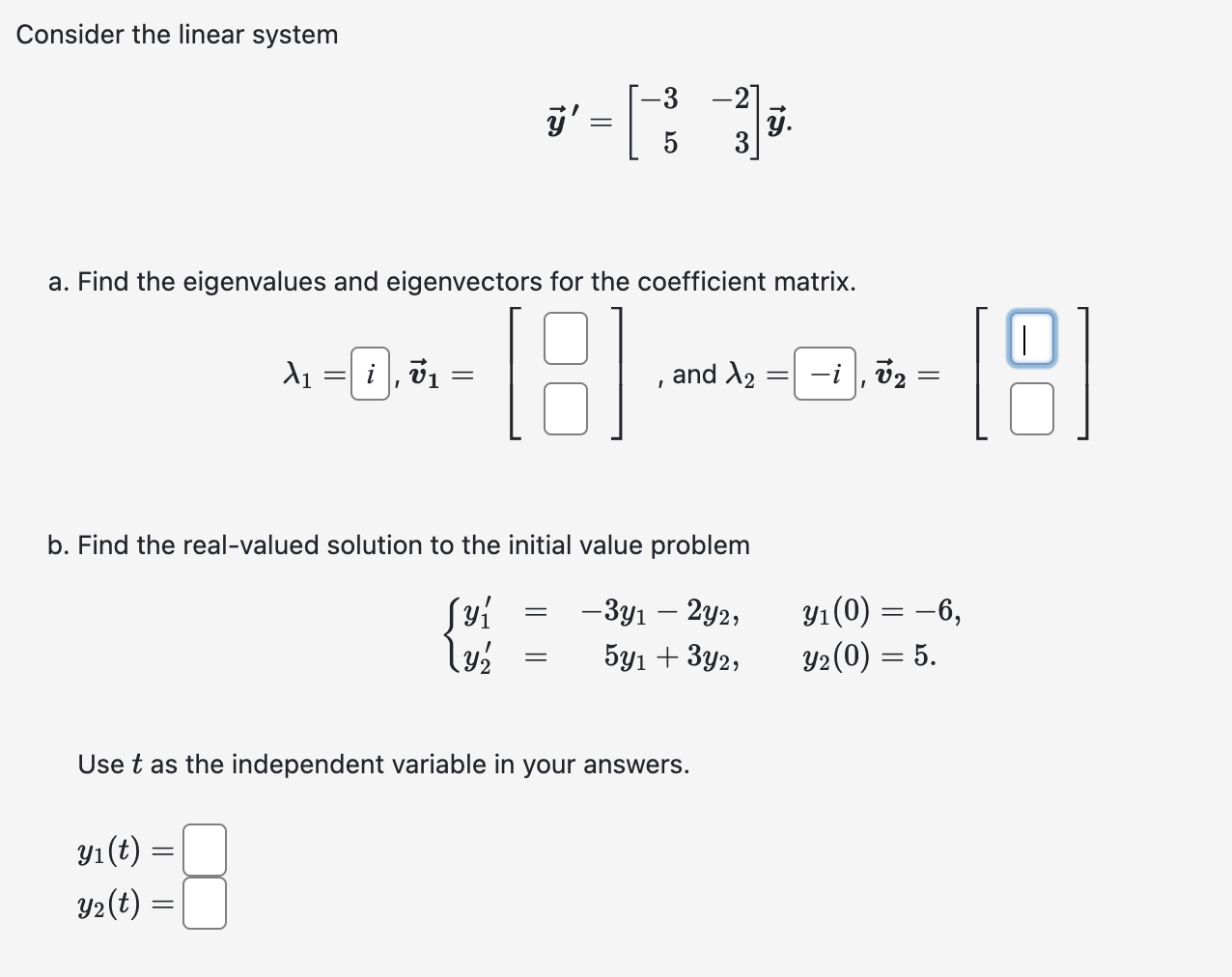 Solved Consider the linear systemvec(y)'=[-3-253]vec(y)a. | Chegg.com