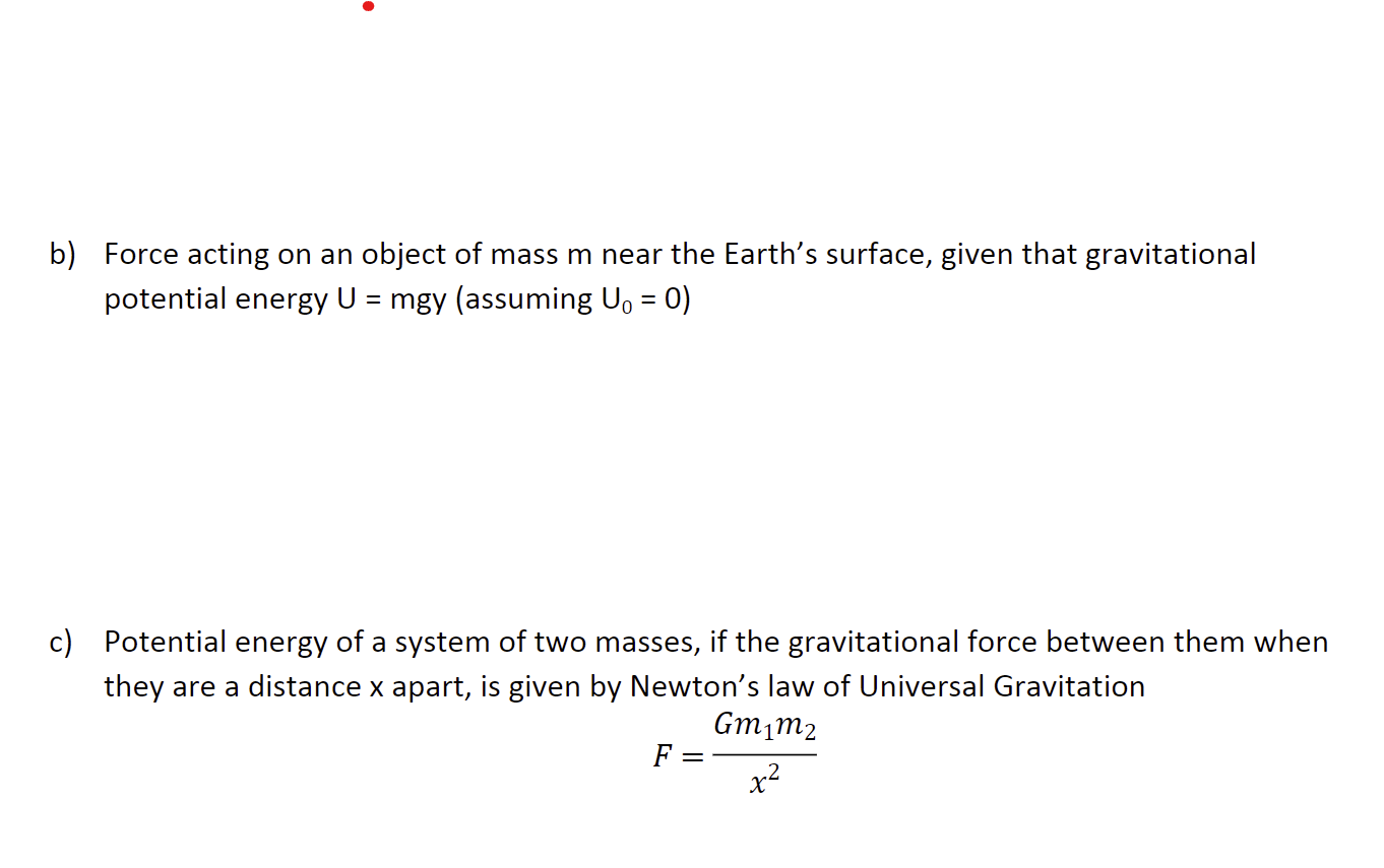 Solved F=−dxdU and its reverse, U−U0=−∫ifF⋅dx You may recall | Chegg.com
