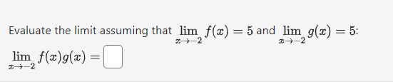 Evaluate the limit assuming that limx→-2f(x)=5 ﻿and | Chegg.com