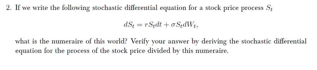 Solved 2. If we write the following stochastic differential | Chegg.com