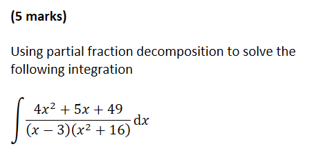 Solved Using partial fraction decomposition to solve the | Chegg.com